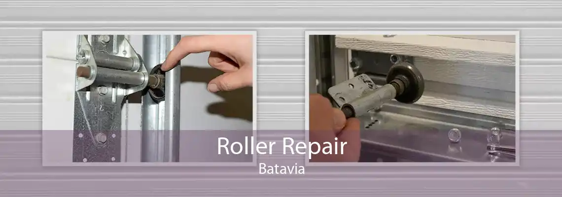 Roller Repair Batavia | Low Cost Roller Repairing Services